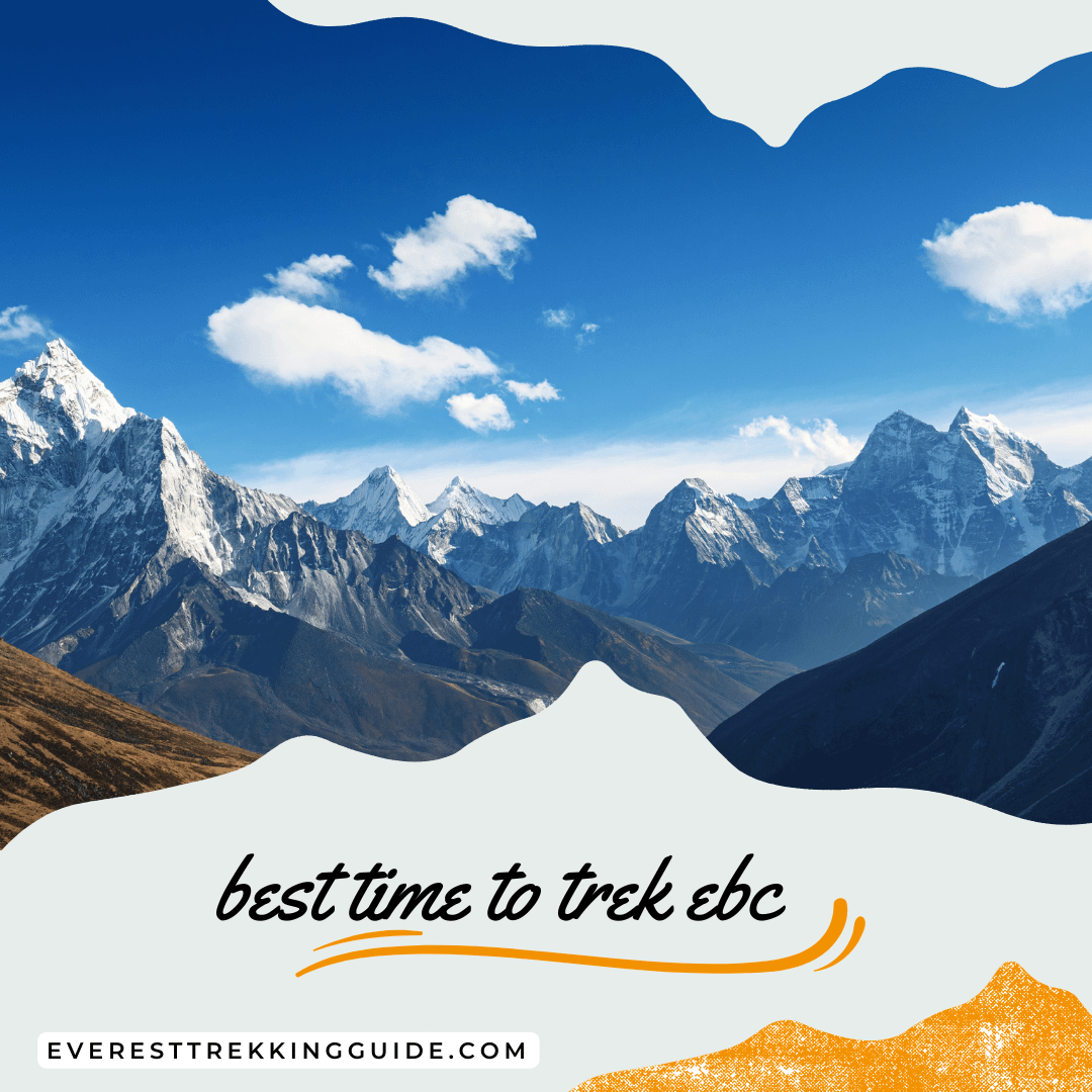 The best time of year to do an Everest Base Camp trek?
